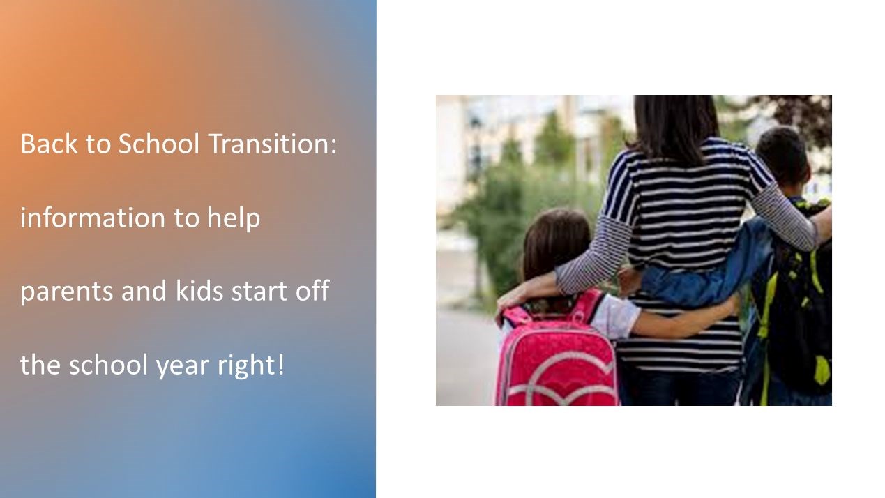 Back to School: How Parents can help their kids transition smoothly!