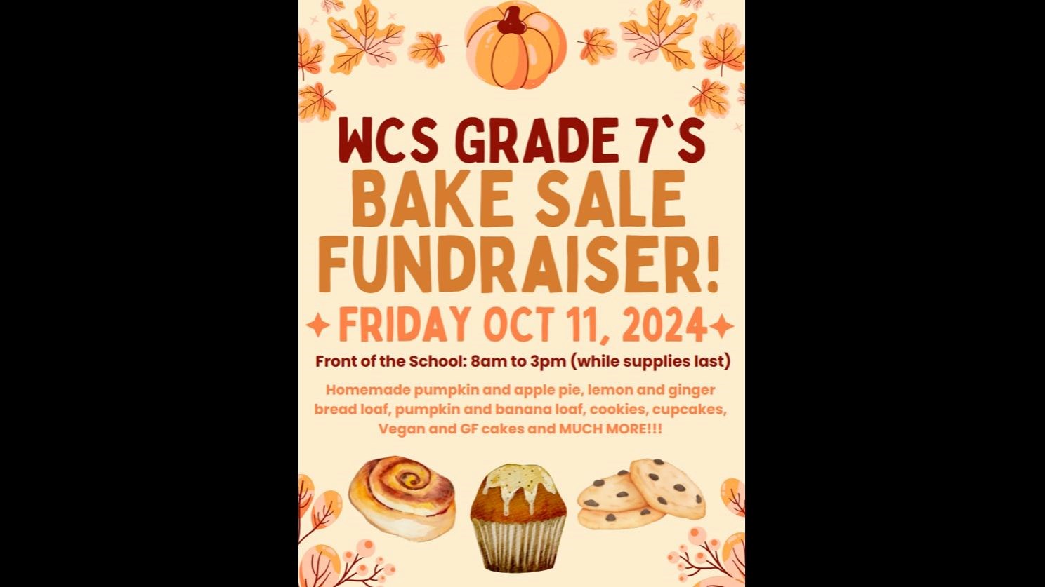 Grade 7's Bake Sale Fundraiser, Friday Oct 11th, 2024, In Front of the ...